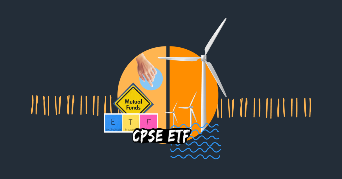 2022 CPSE ETF Guide: Meaning, Price, Portfolio, Features and How To ...