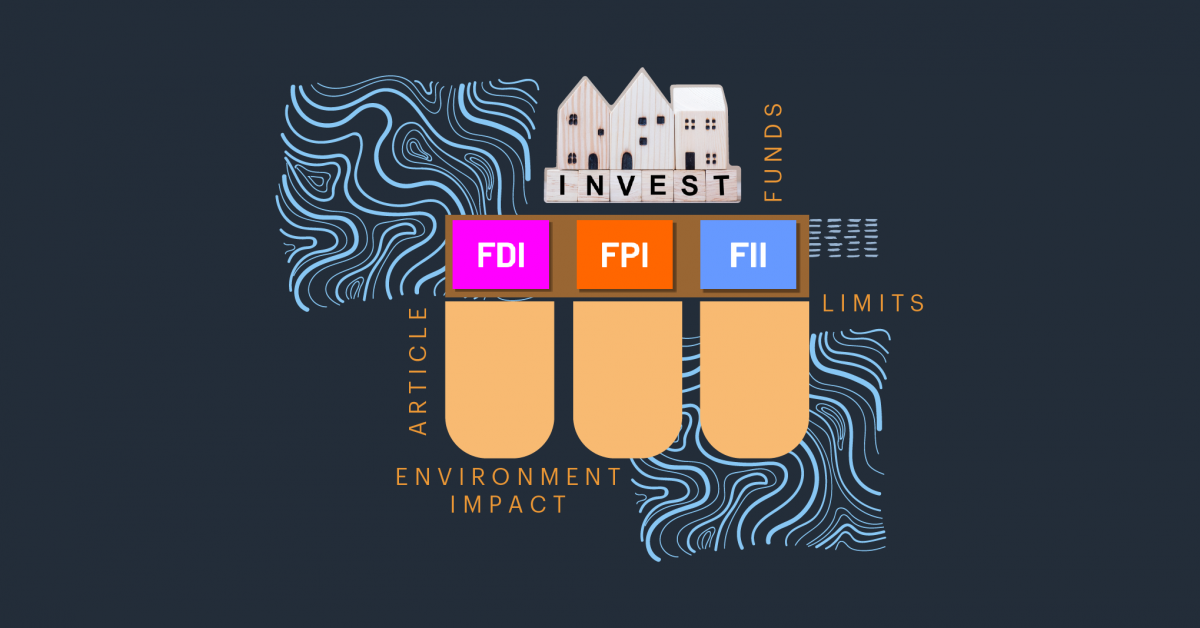 Foreign Investments 2022 Guide: Difference Between FDI, FPI and FII ...