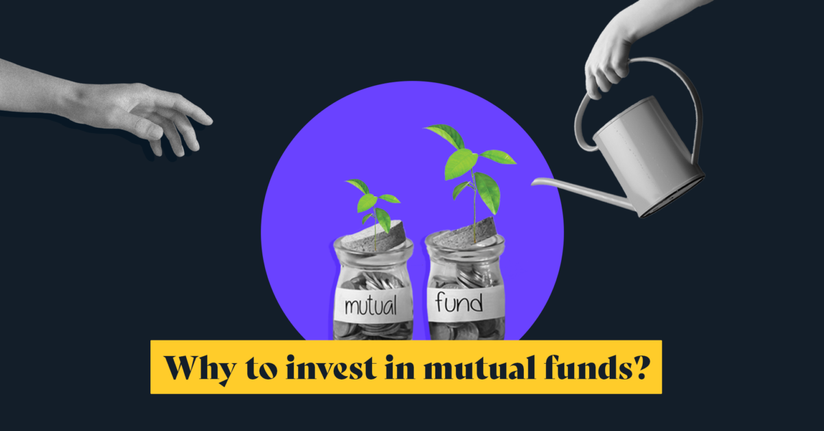 Why to invest in mutual funds? - Blog by Tickertape
