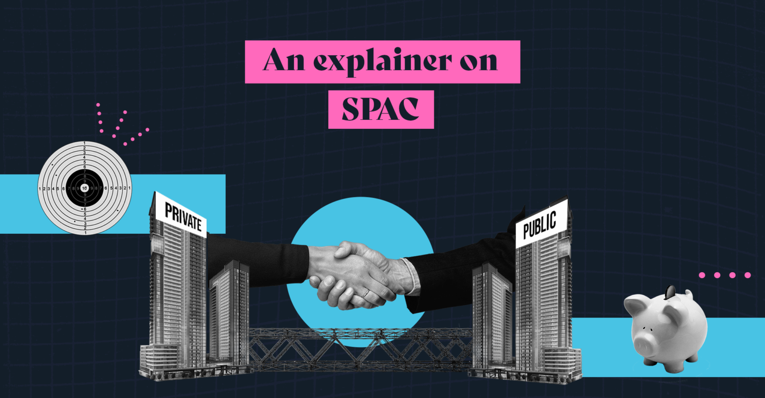 Everything You Want To Know About SPACs - Blog by Tickertape