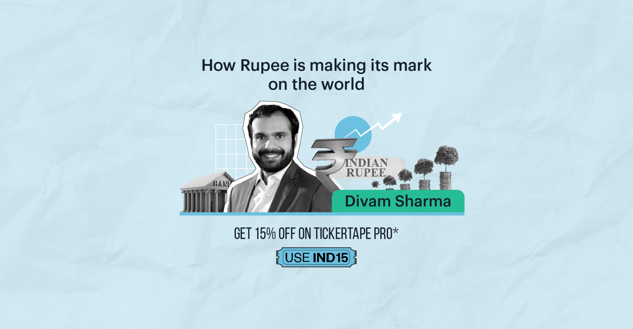 How Is the Indian Rupee Making Its Mark on the World? - Blog by Tickertape